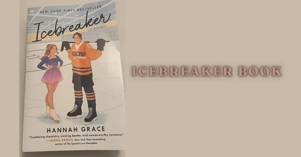 Icebreaker Book by Hannah Grace: A Spicy, Sports Romance - 2A Magazine